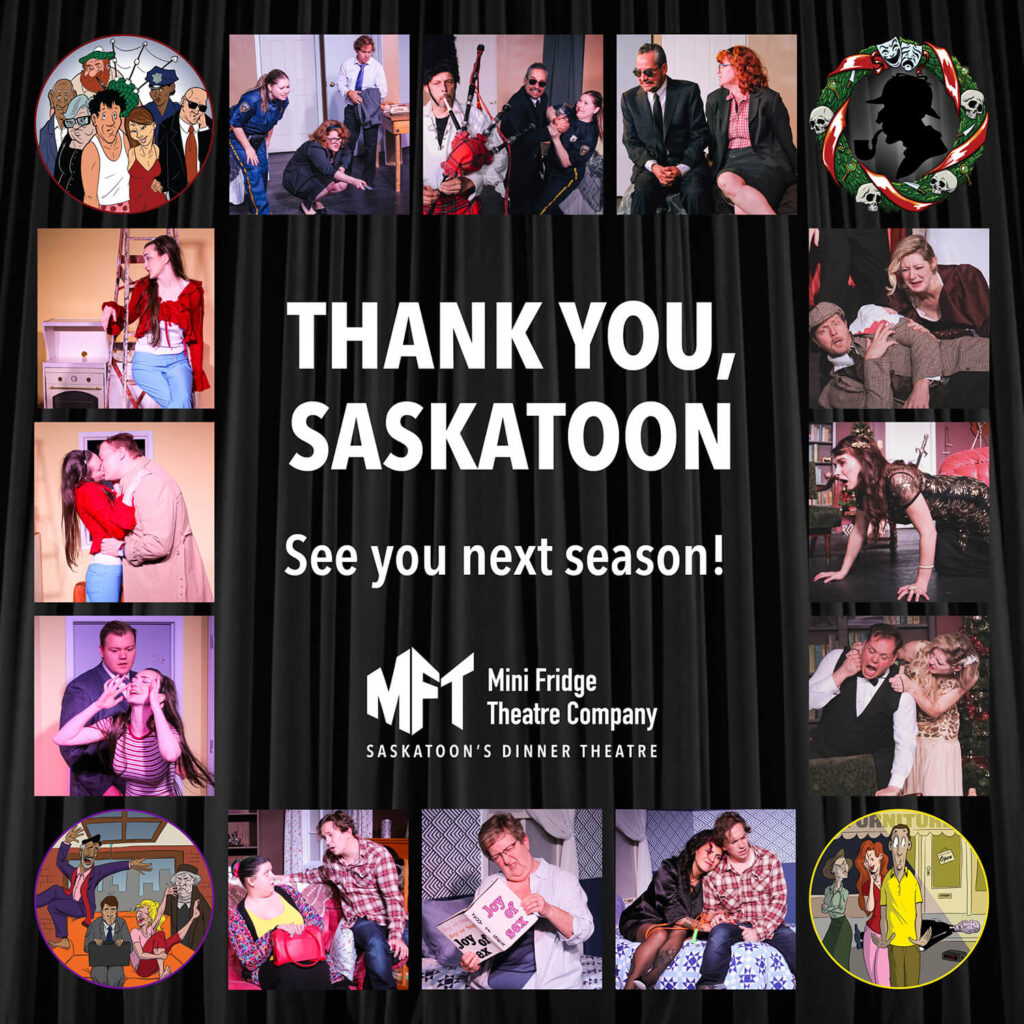 Mini Fridge Theatre Company | Saskatoon's Dinner Theatre